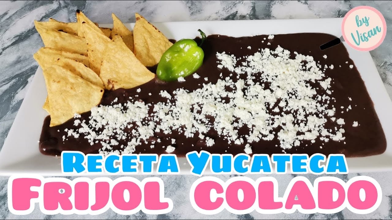 FRIJOL COLADO RECETA YUCATECA | FÁCIL Y DELICIOSA | By Visan 💞 - YouTube