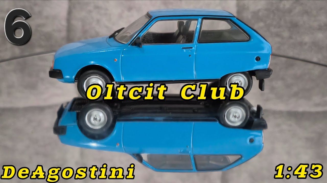 6. Oltcit Club, 1:43, DeAgostini, Colecția Mașini de Legendă 2025 - YouTube