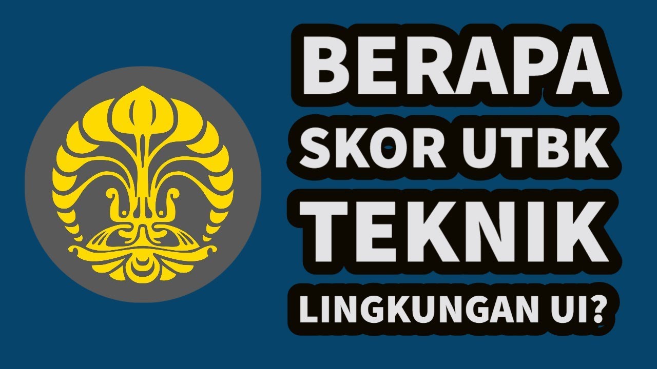 SKOR UTBK TEKNIK LINGKUNGAN UI - YouTube