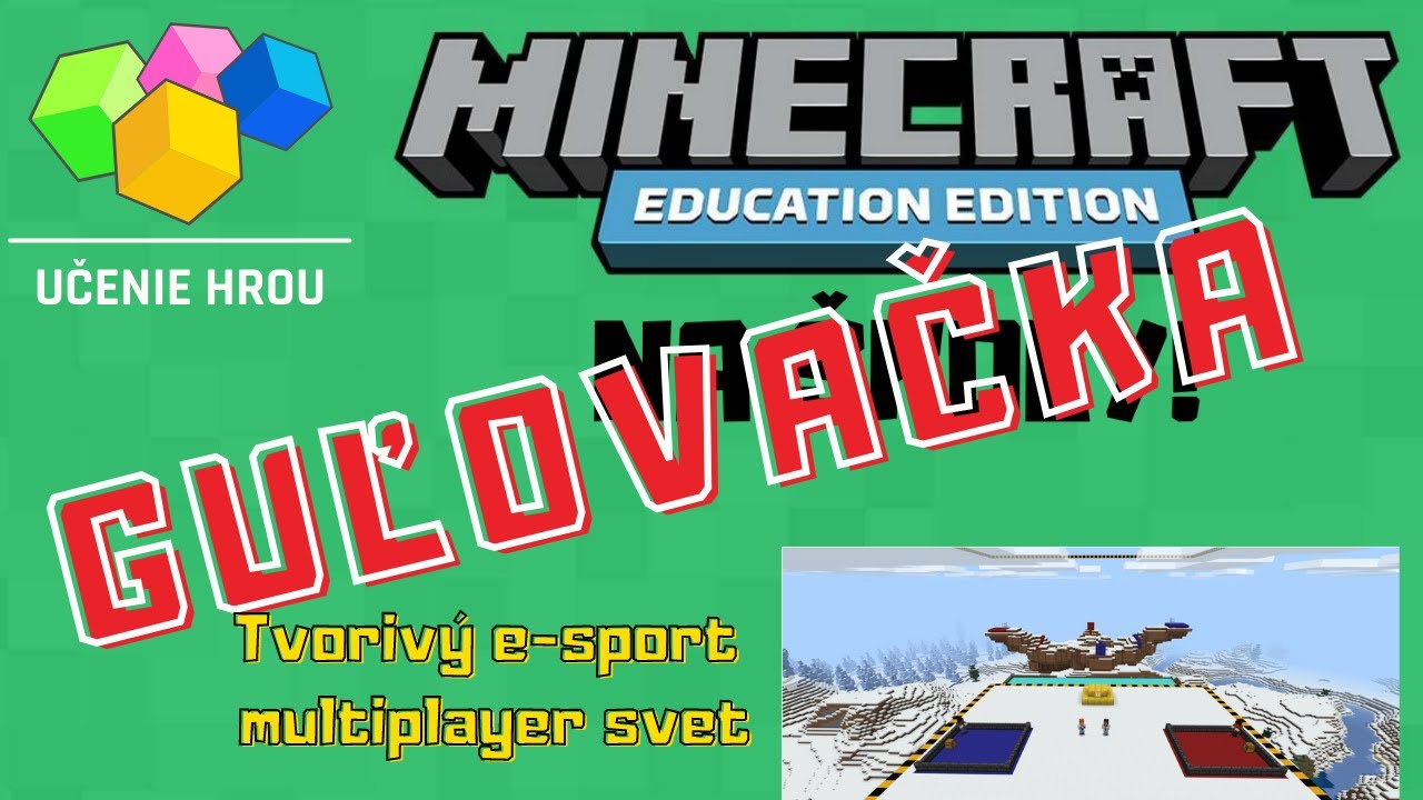GUĽOVAČKA! - Nový multiplayer esport kreatívny svet pre Minecraft EDU ...