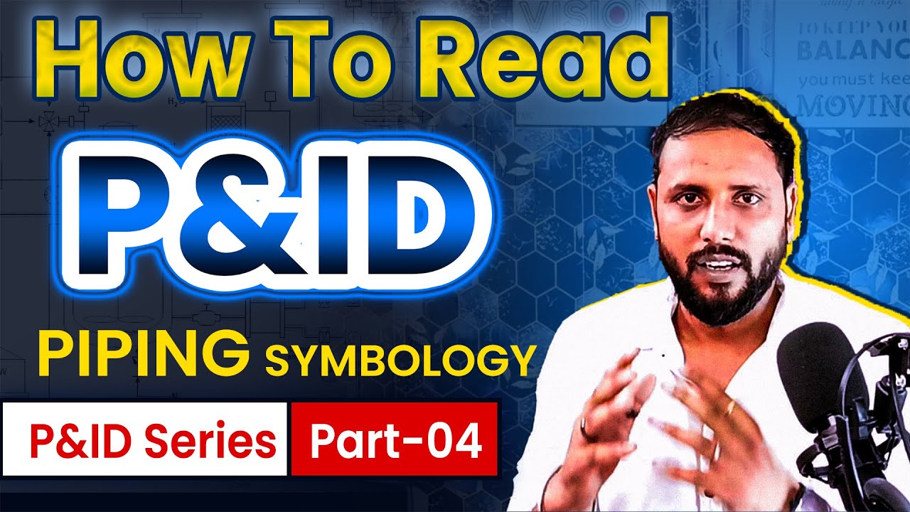 How to read a P&ID Drawing in piping | P&ID Piping Symbols | What is P ...