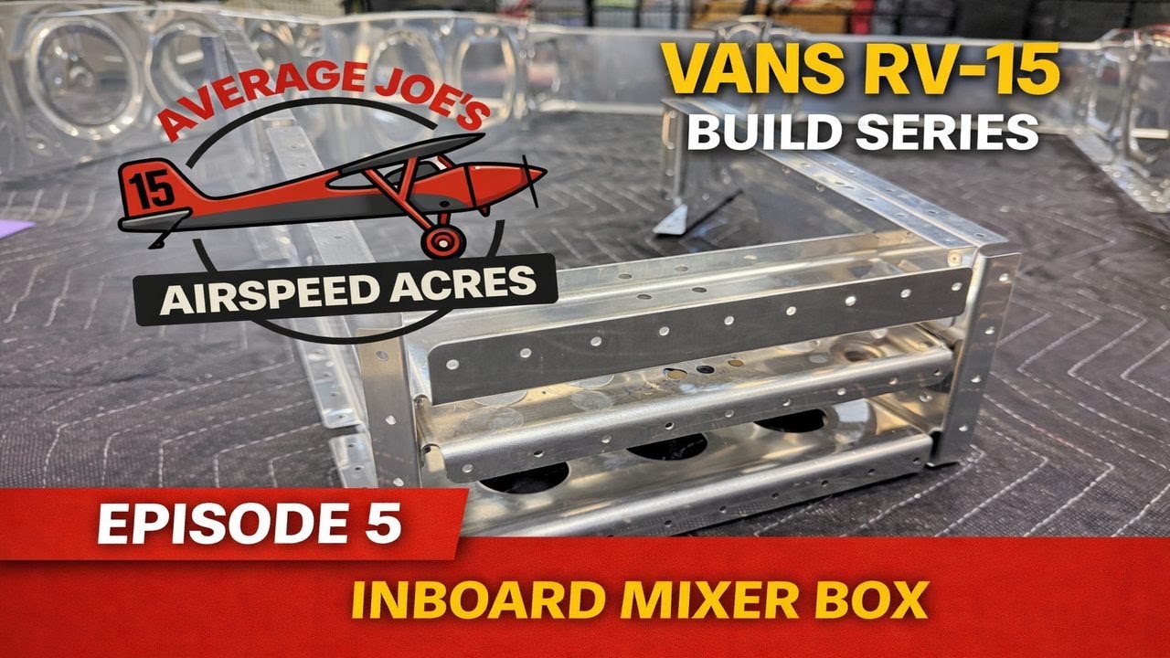 RV-15 Inboard Mixer Box Assembly — Tight Tolerances Everywhere ...