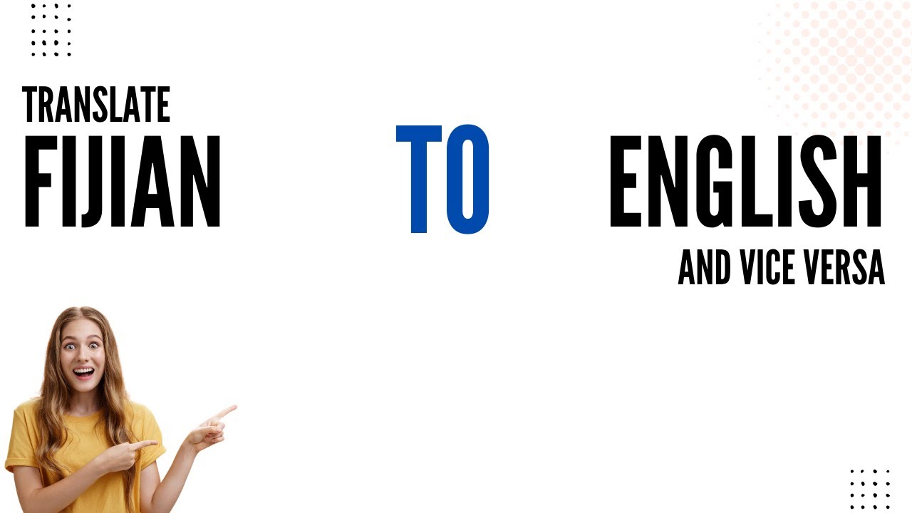 How to translate Fijian to English and vice versa - YouTube