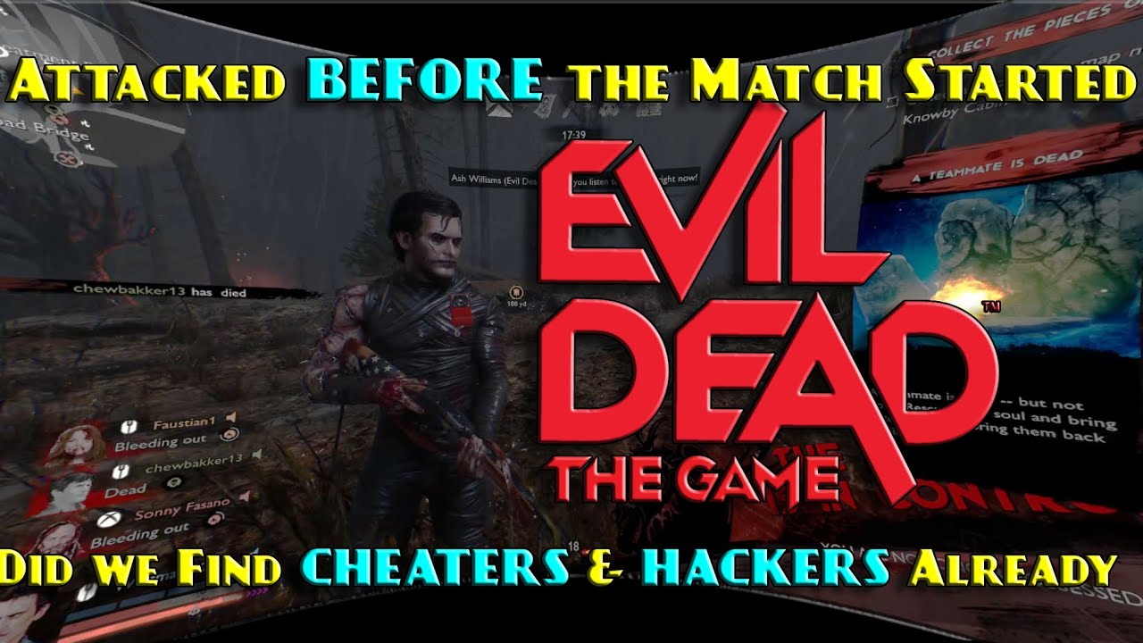 Evil Dead the Game - Hackers Cheaters Pt 2 - Attacked as we spawned ...