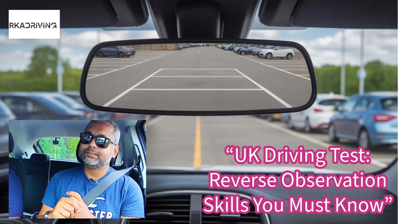 “UK Driving Test: Reverse Observation Skills You Must Know” - YouTube