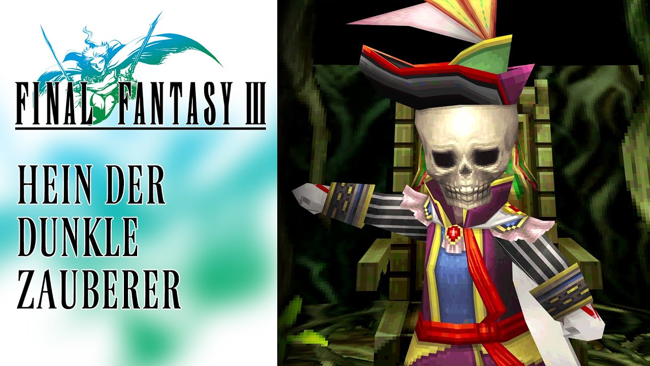 HEIN der dunkle Zauberer • 13 • Final Fantasy III (Remake) - YouTube