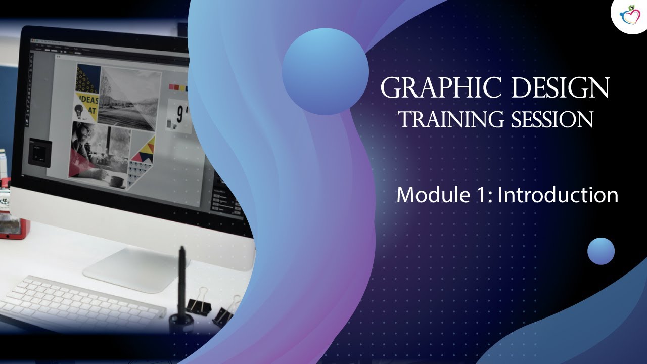 Graphic Design Training | Module 1 | Introduction - YouTube
