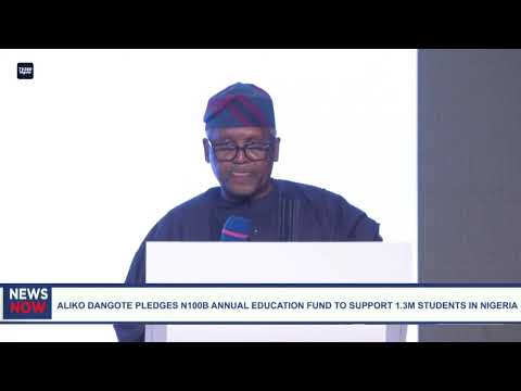 Aliko Dangote pledges a N100B annual education fund to support 1.3M students in Nigeria