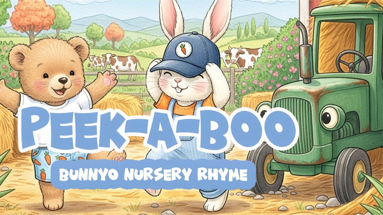 BunnyO⁰⁰⁶ Peek-a-boo | Farm Vehicles & Farm Animals | Nursery Rhyme for ...
