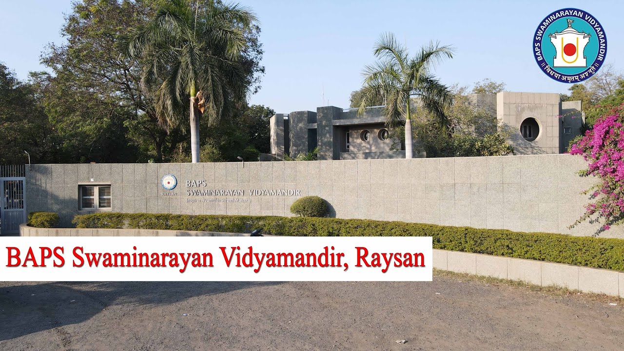 BAPS SWAMINARAYAN VIDYAMANDIR RAYSAN, GANDHINAGAR INSPECTION, DATE. 18 ...