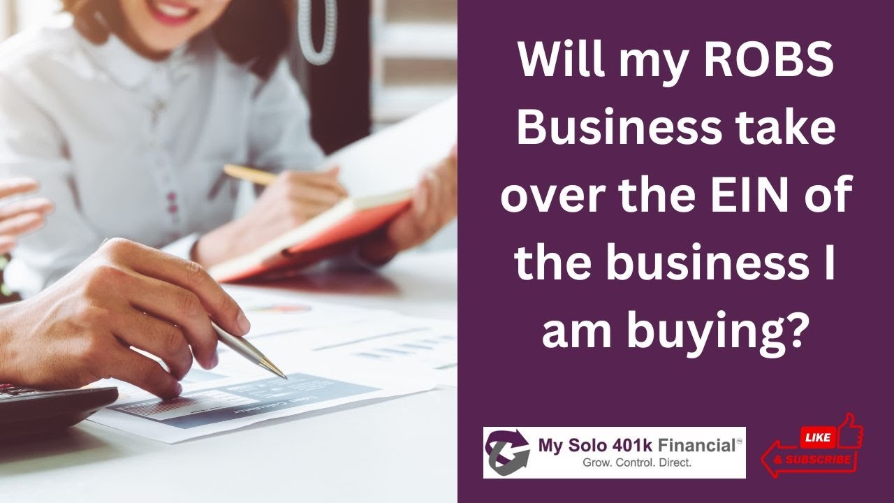 ROBS 401K Business Financing - Will my ROBS Business take over the EIN ...