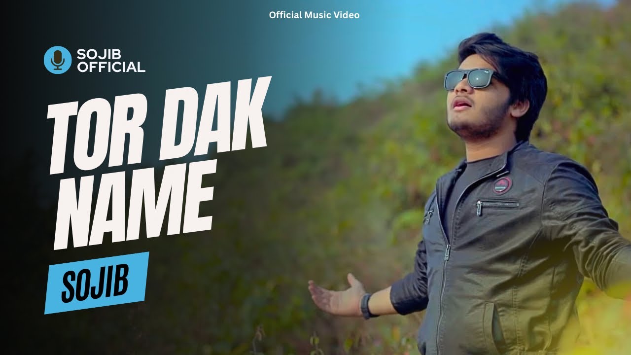 SOJIB - Tor Dak Name (Official Music Video) - YouTube