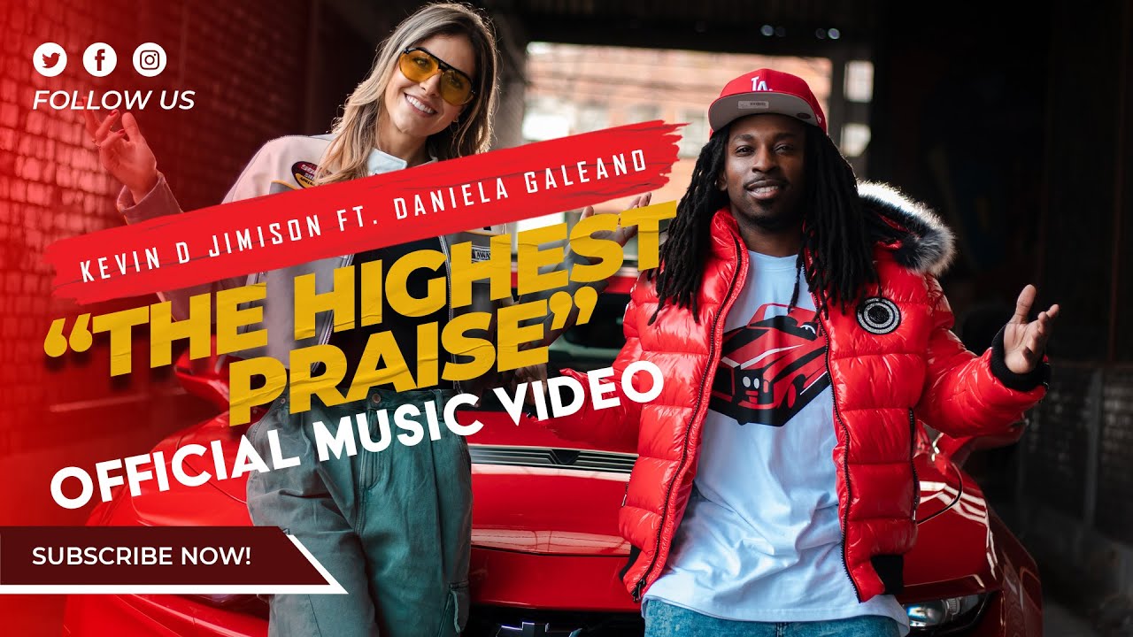 Kevin D Jimison - "The Highest Praise" - Ft. Daniela Galeano ...