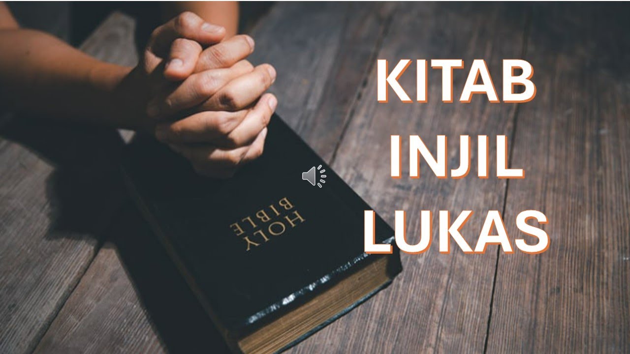 Kitab Injil Lukas (AVB)-Perjanjian Baru - YouTube