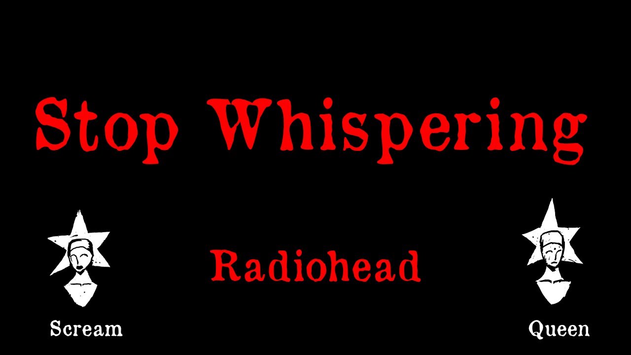 Radiohead - Stop Whispering - Karaoke - YouTube