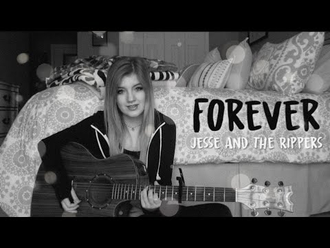 Forever (Cover by Lauren Bonnell) Jesse & The Rippers - YouTube
