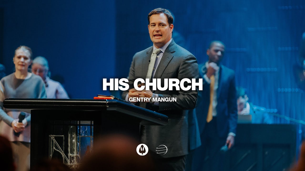 His Church | Gentry Mangun - YouTube