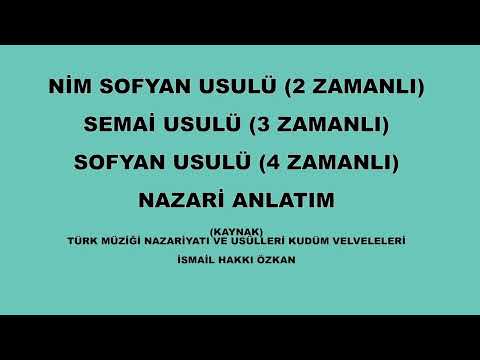 NİM SOFYAN SEMAİ VE SOFYAN USÜLLERİ NAZARİ ANLATIM