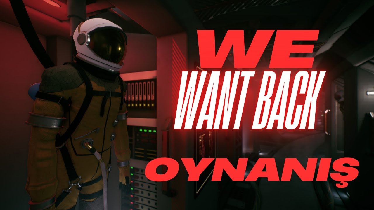 We Want Back | Oynanış | Tek Bölüm | Uzayda Mahsur Kaldık - YouTube
