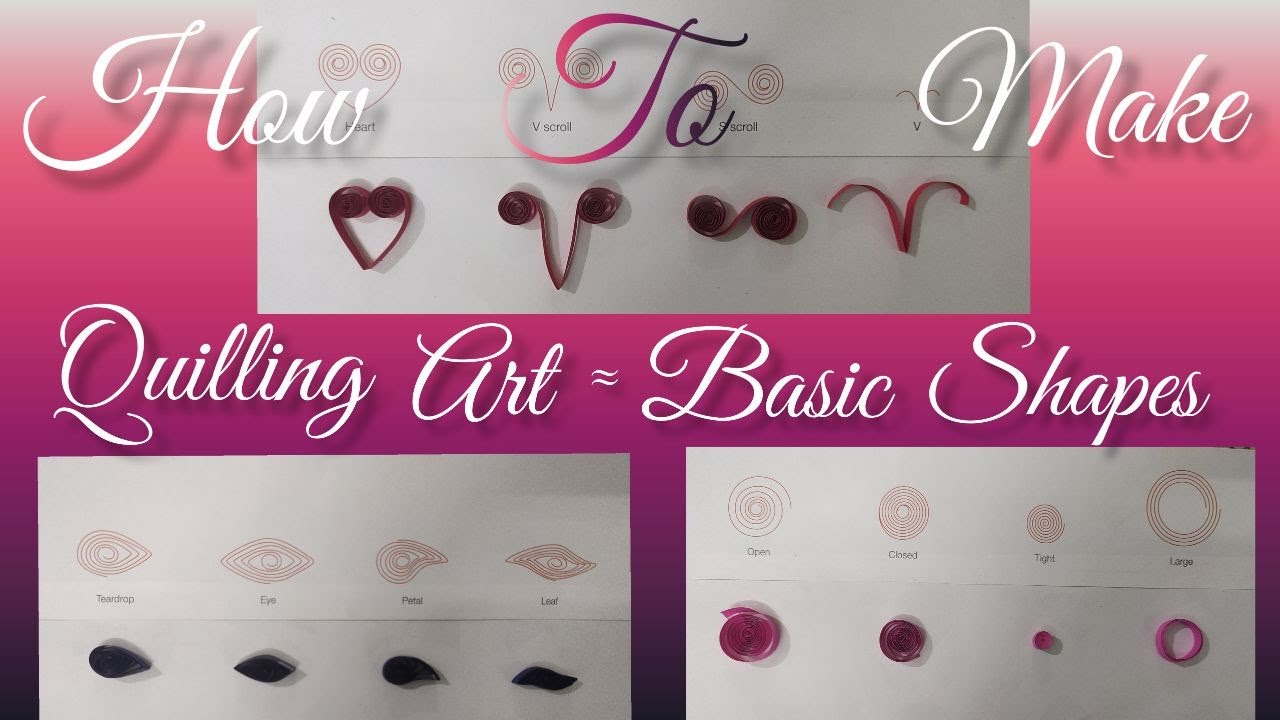 How To Make Quilling Basic Shapes | Quilling Art | Art Of Rolling ...