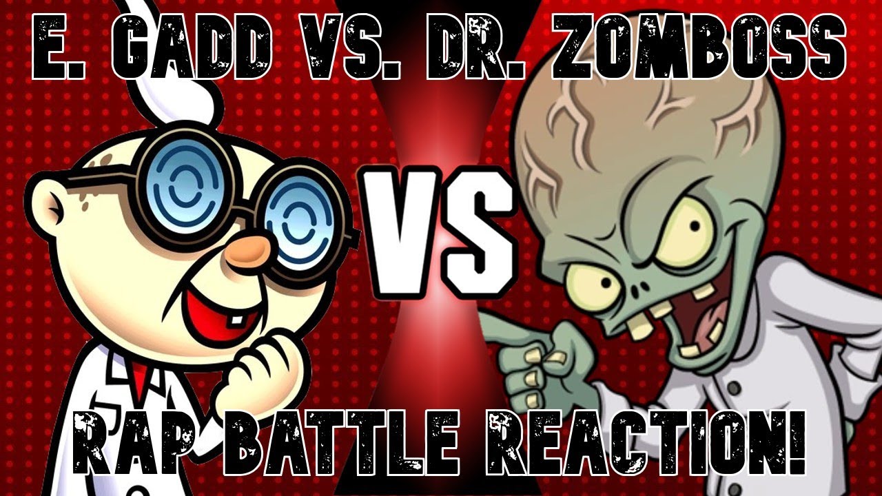 Just lock the door | E. Gadd Vs. Dr. Zomboss Rap Battle REACTION! - YouTube