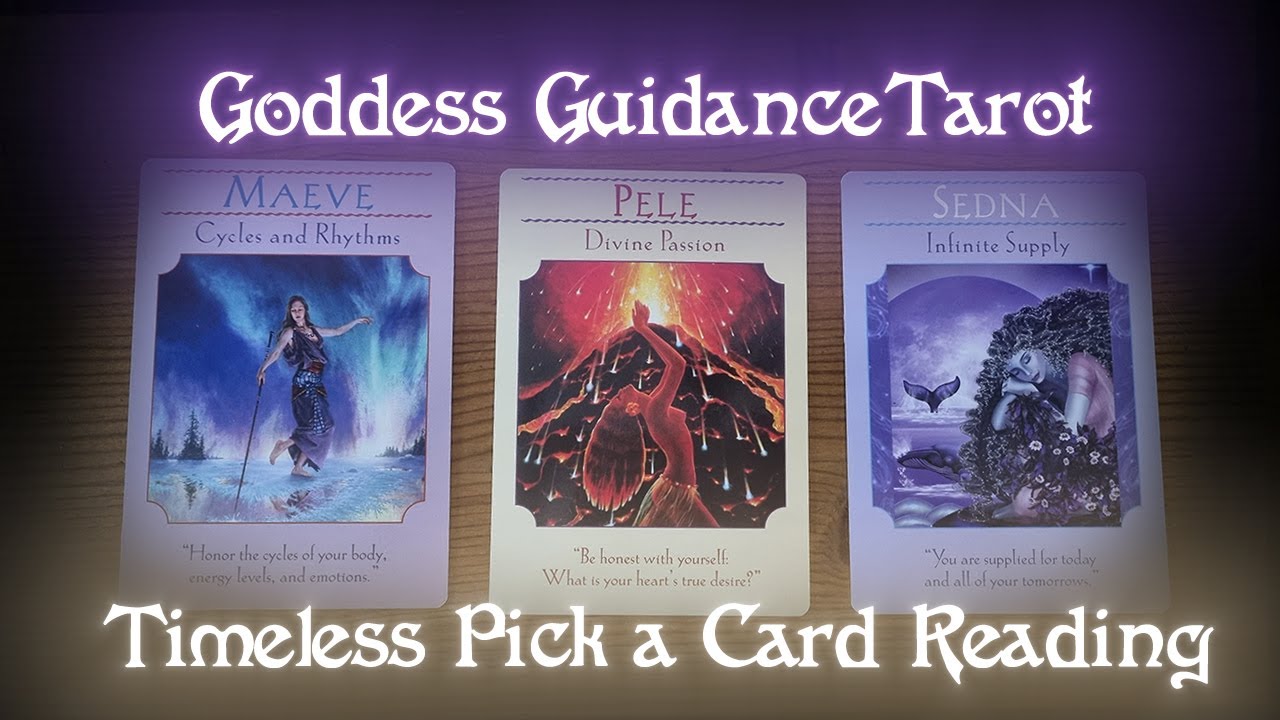 Timeless Pick a Card Reading, Goddess Guidance Oracle and Tarot - YouTube
