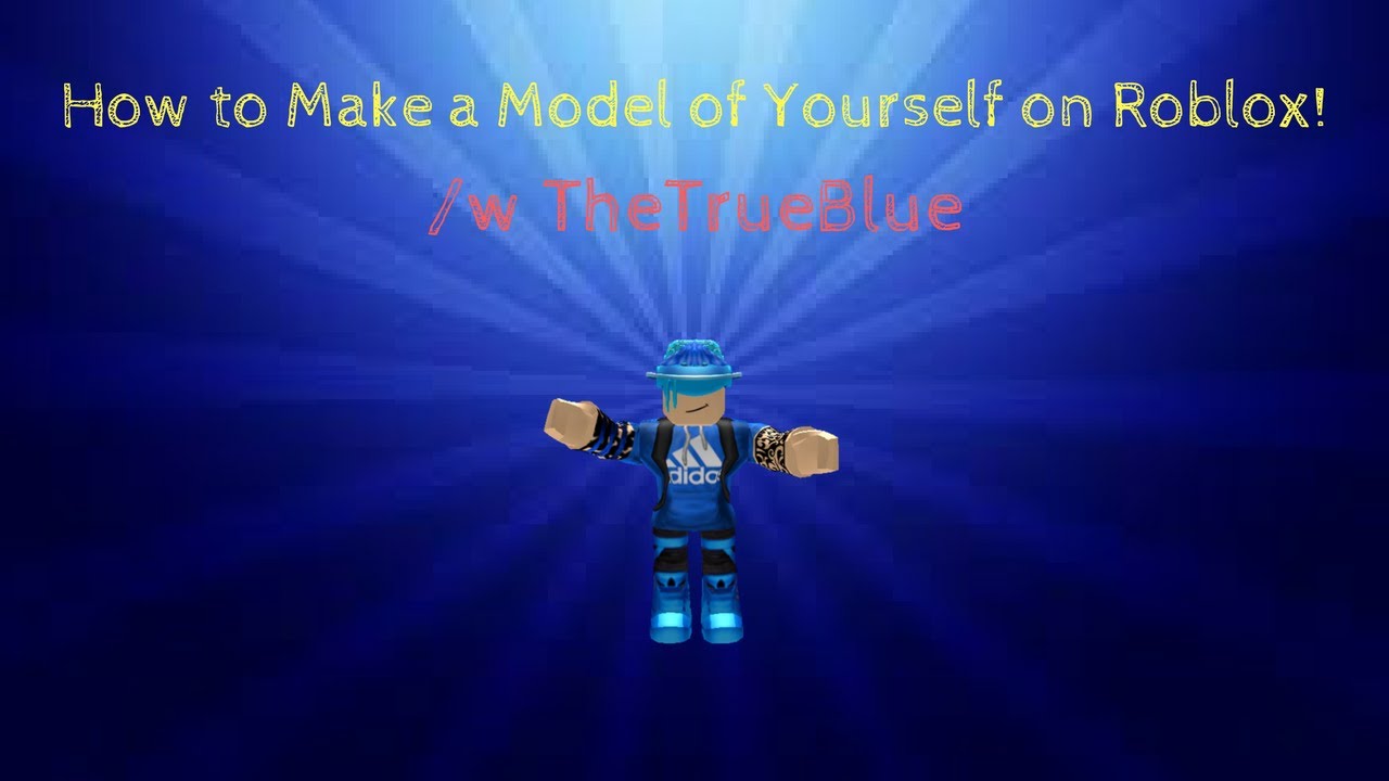 How to Make A Model Of Yourself on Roblox 2017 - YouTube