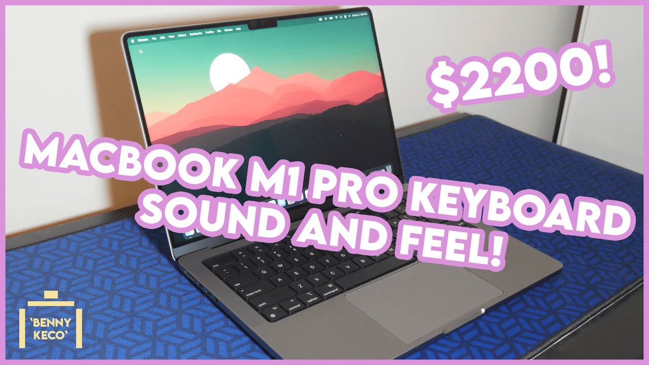 How does the NEW MacBook Pro M1 Keyboard SOUND and FEEL?!? - YouTube