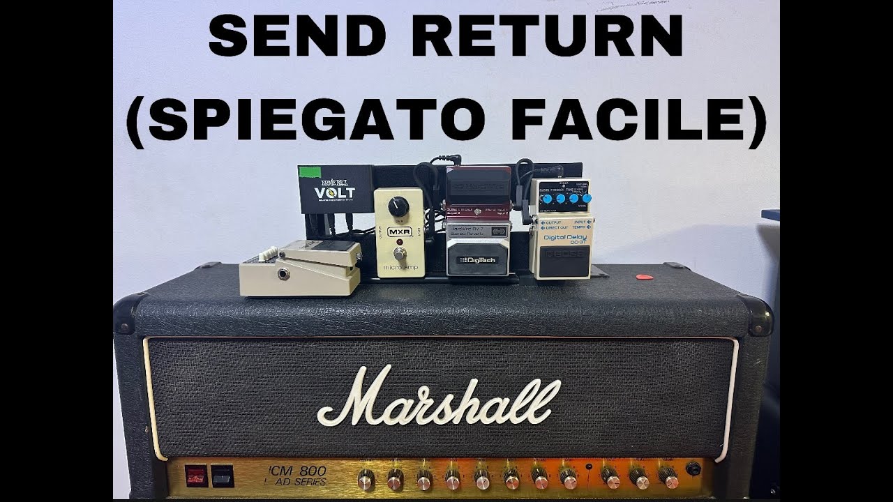 SEND RETURN (spiegato semplice) FX LOOP - YouTube
