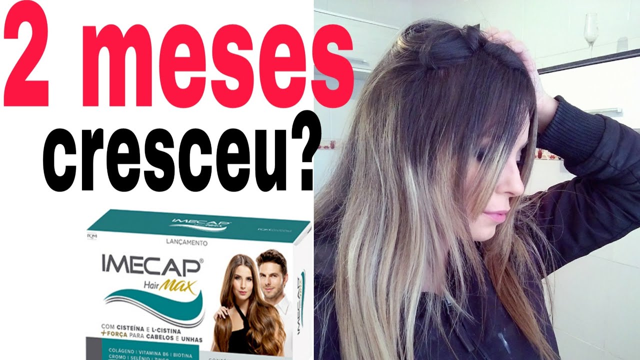 A VERDADE SOBRE IMECAP HAIR MAX || USEI POR 2 MESES - YouTube