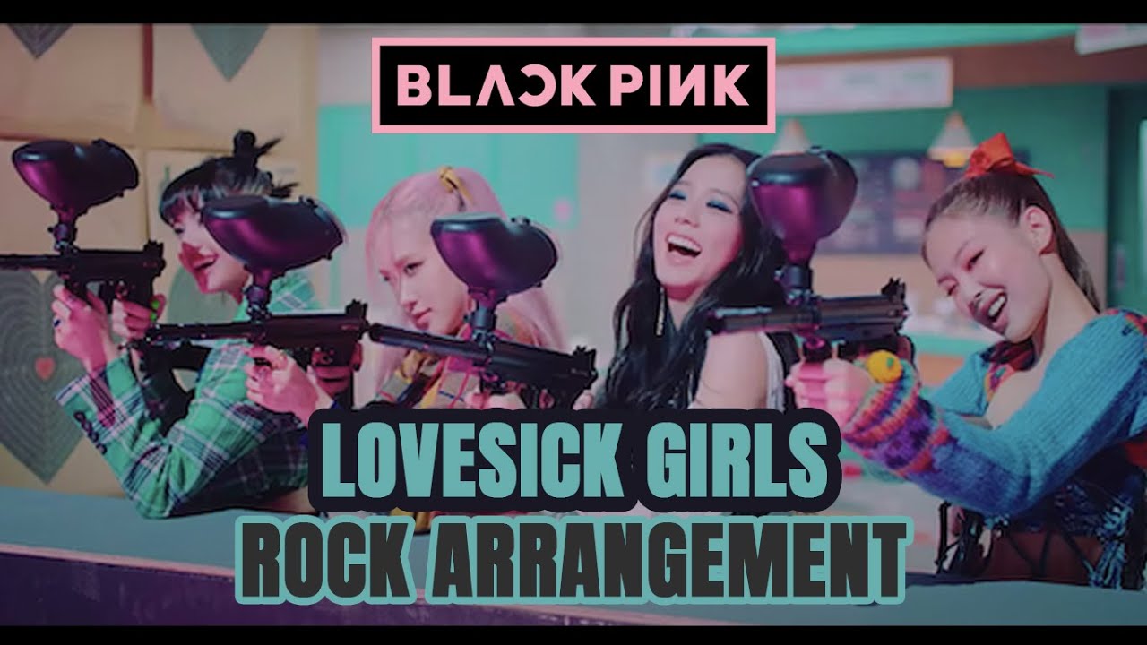 BLACKPINK - Lovesick Girls ( Rock Arrangement ) - YouTube Music