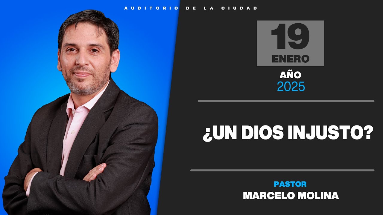 "¿UN DIOS INJUSTO?"- Pastor Marcelo Molina🔴 DOMINGO 19/01/2025 ...