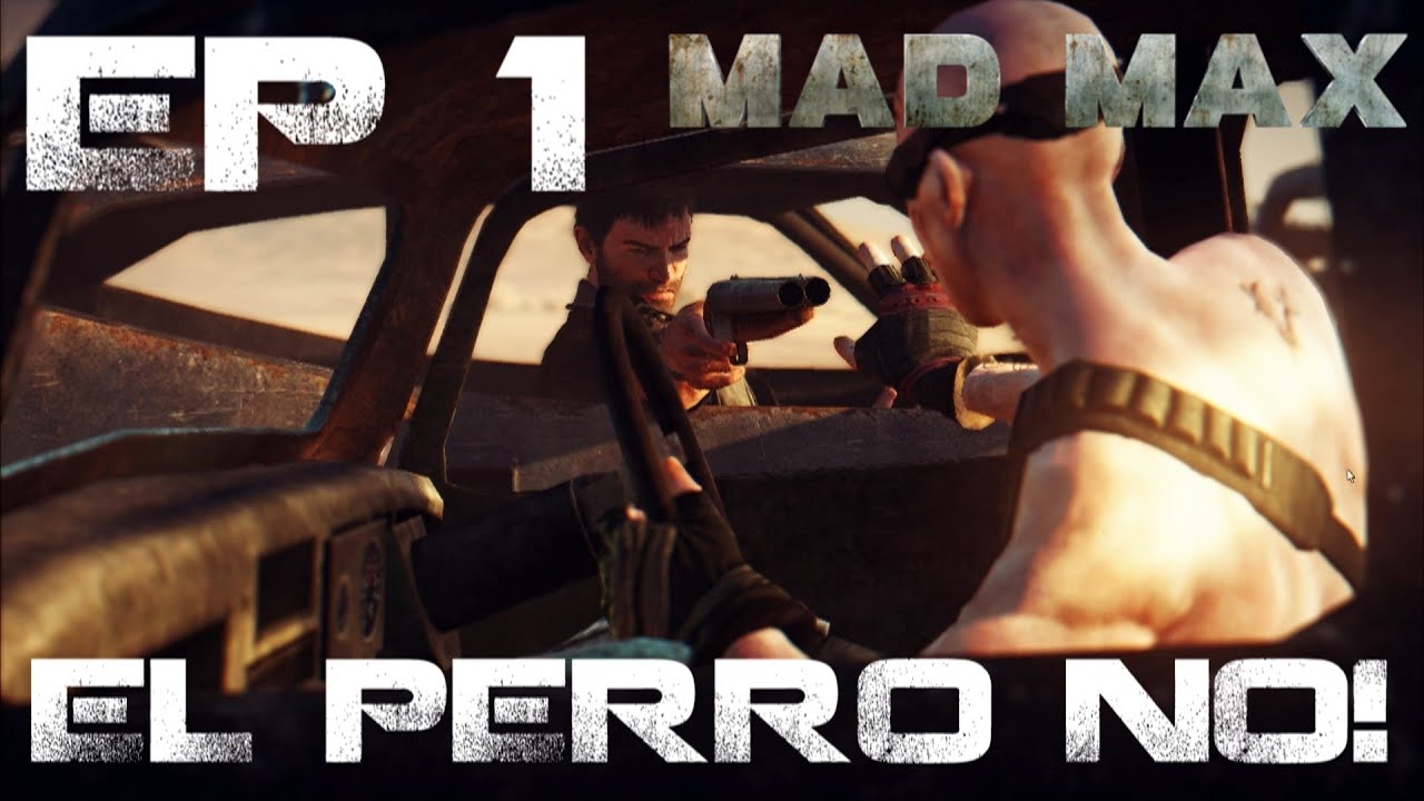 Mad Max en Español / Ep. 1 / ¡EL PERRO NO! - YouTube