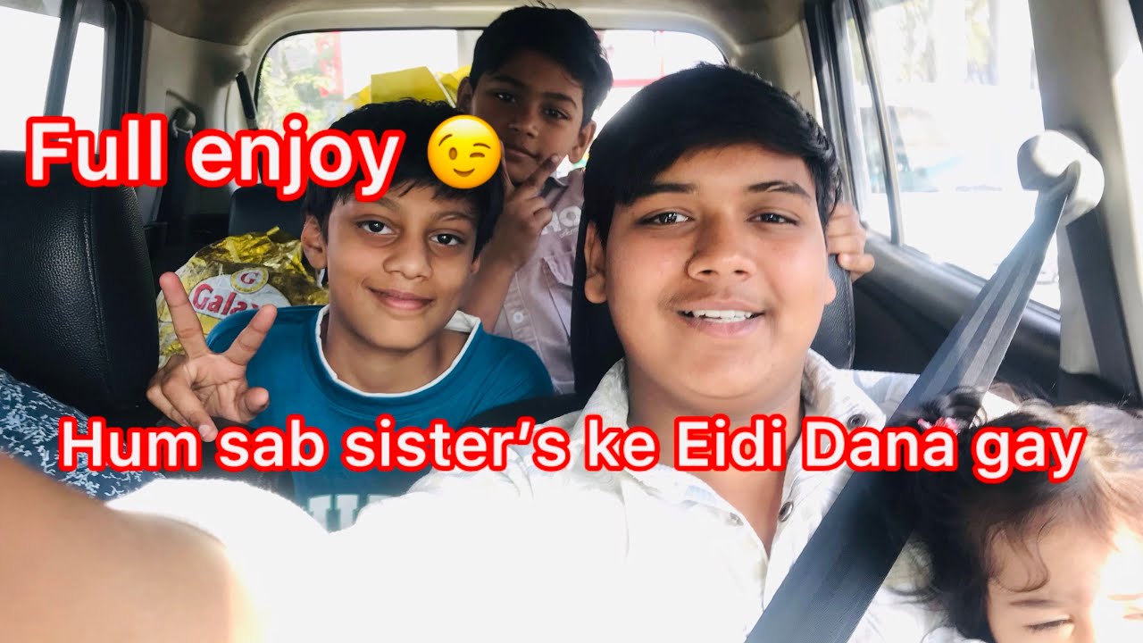 Aaj Hum Sab Sisters Ke Eidi Dana Gay Full Enjoy 😉 Viral Tranding