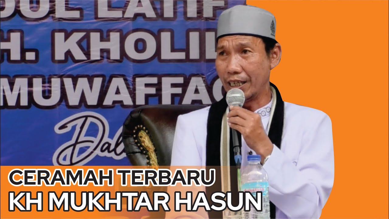 CERAMAH KH MUKHTAR HASUN TERBARU | SANTRINET - YouTube