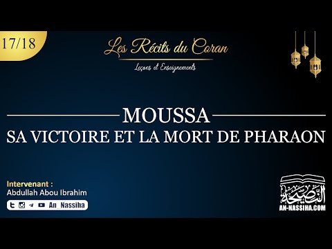 La victoire de Moussa et la mort de Pharaon (Récit 17/18)
