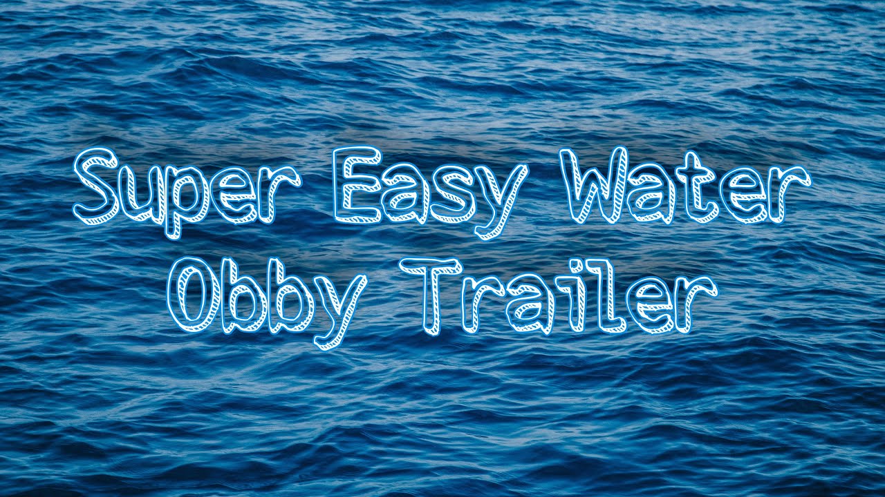 Easy Water Obby Trailer - Roblox - YouTube