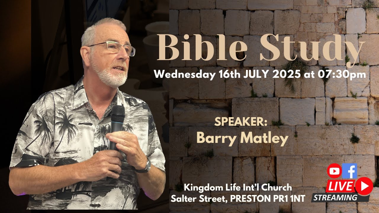 Midweek Bible Study | Barry Matley | Wednesday 16th July 2025 I Time ...