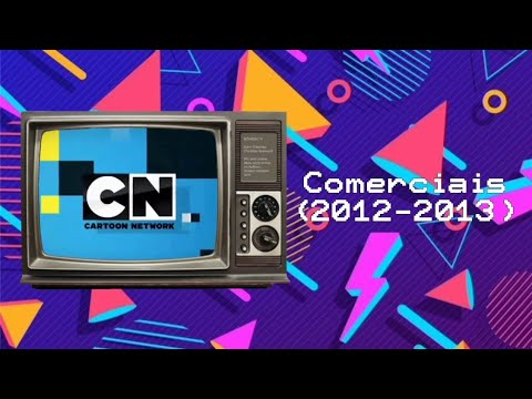 Comerciais Cartoon Network (2012-2013)