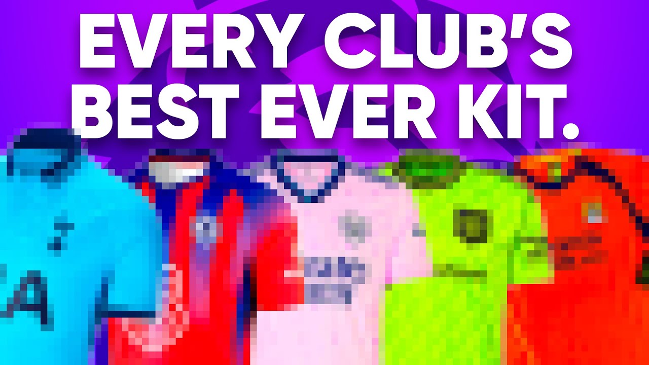 Every Premier League Club's BEST EVER 3rd Kit... - YouTube