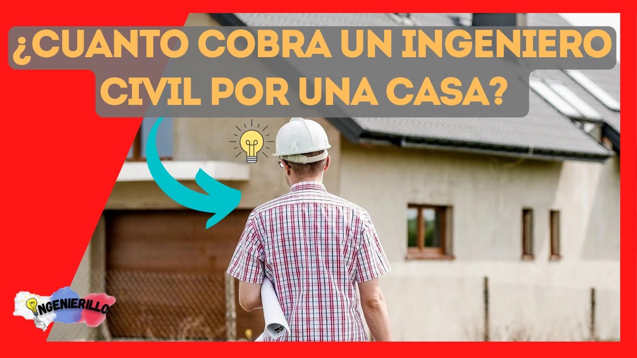💰¿CUANTO COBRA UN INGENIERO CIVIL POR UNA CASA?🏡💰 - YouTube