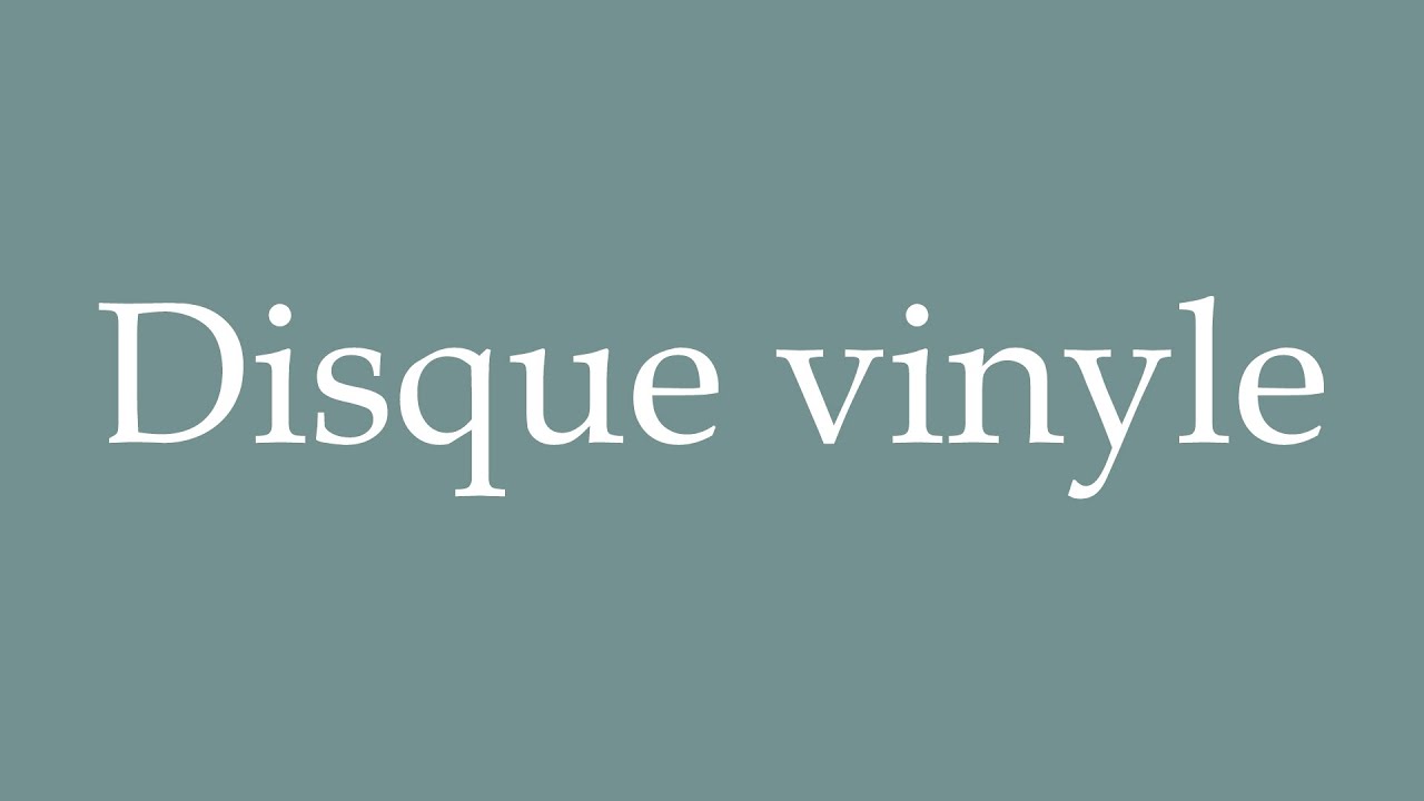 How to Pronounce ''Disque vinyle'' (Vinyl record) Correctly in French ...