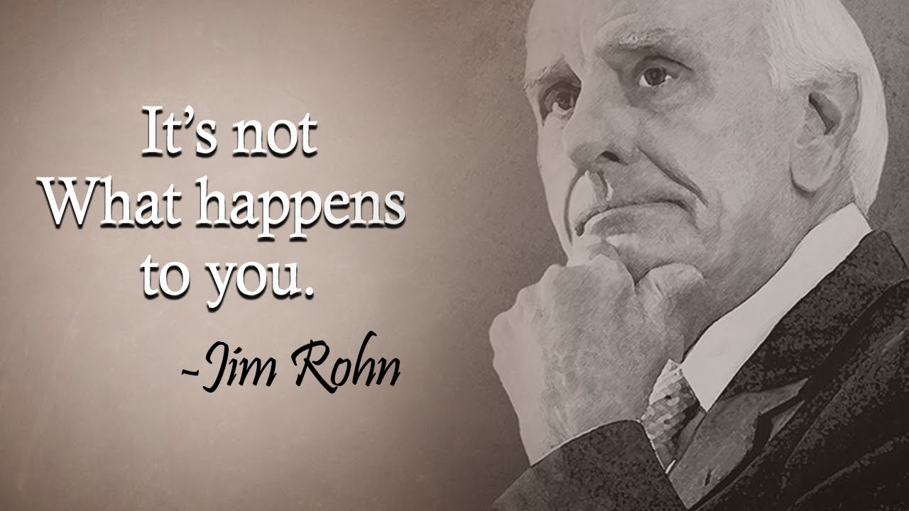 It's not what happens | Best of Jim Rohn | Life Changer - YouTube
