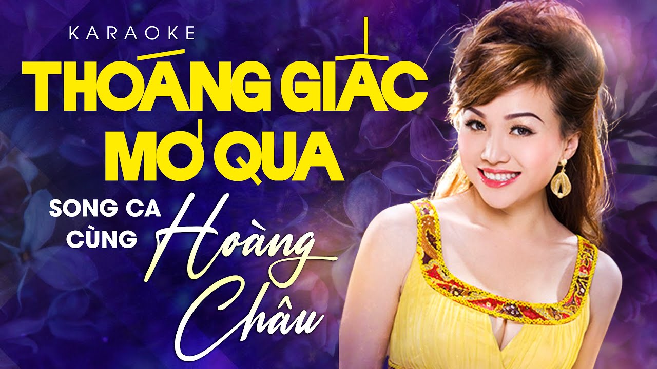 Karaoke Thoáng Giấc Mơ Qua - Thiếu Giọng Nam | Song ca cùng Hoàng Châu ...