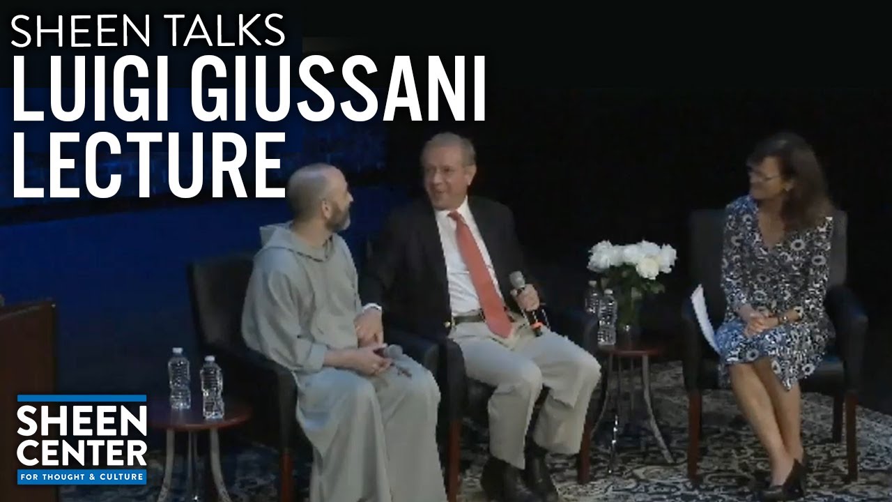 SHEEN TALKS: 2017 LUIGI GIUSSANI SERIES on FAITH & MODERNITY - YouTube