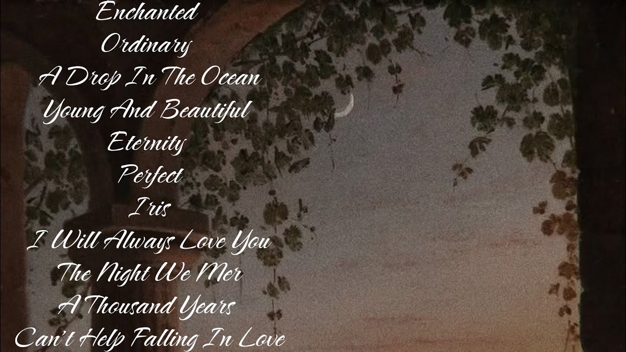 #playlist | pov: it's late at night and your reading about true love ...