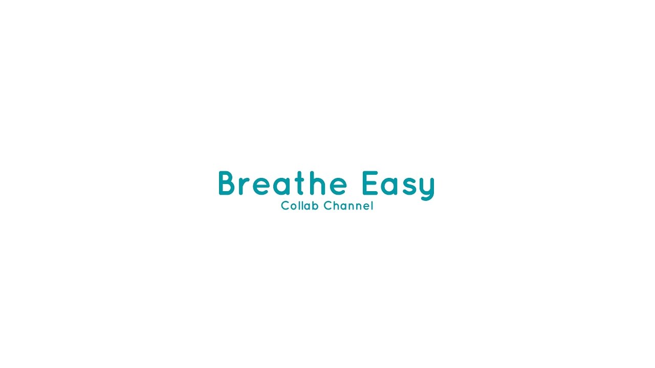 Channel Trailer | Breathe Easy - YouTube