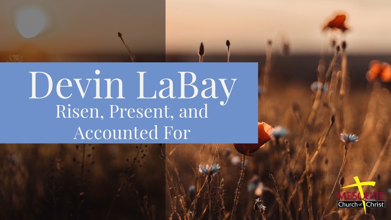Devin LaBay: "Risen, Present, and Accounted For" - YouTube