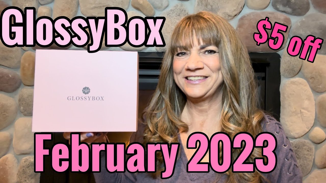GlossyBox US February 2023 + $5 off 1st Sub Box - YouTube