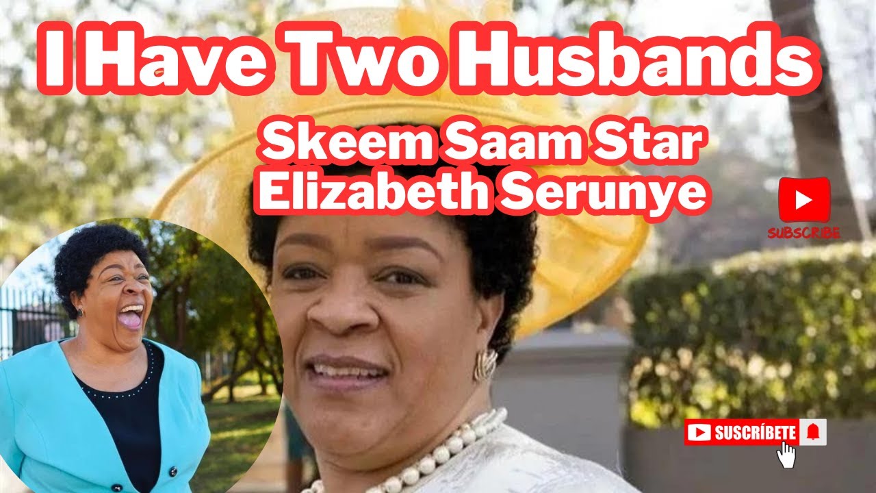 Skeem Saam Star Elizabeth Serunye Reveals: “I Have Two Husbands ...